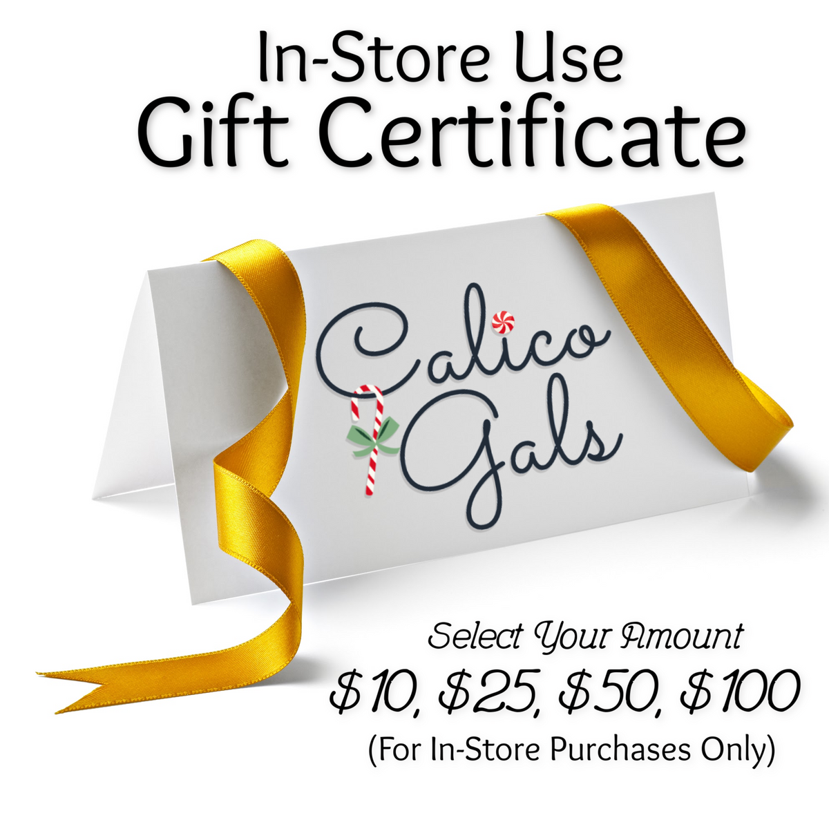 CALICO GALS GIFT CERTIFICATE - IN-STORE USE – Calico Gals